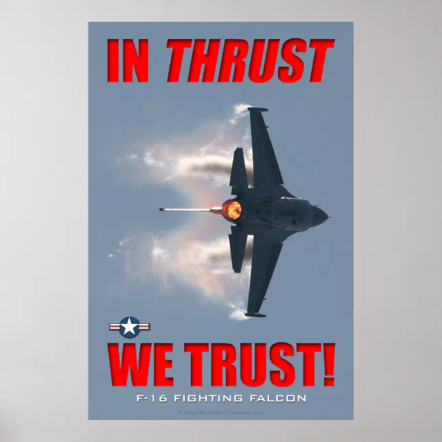F-16 In Thrust We Trust Poster | Zazzle