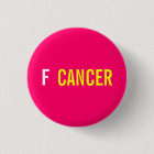 F*CK CANCER PINBACK BUTTON | Zazzle.com