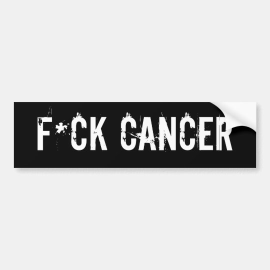 F*ck cancer bumper sticker | Zazzle.com