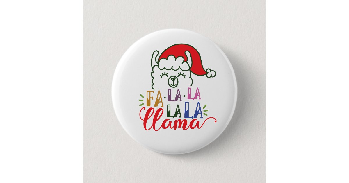 Fa la la la la Llama Christmas | Pin Button | Zazzle