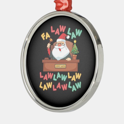 Fa Law Law Funny Lawyer Santa Judge Christmas Metal Ornament | Zazzle