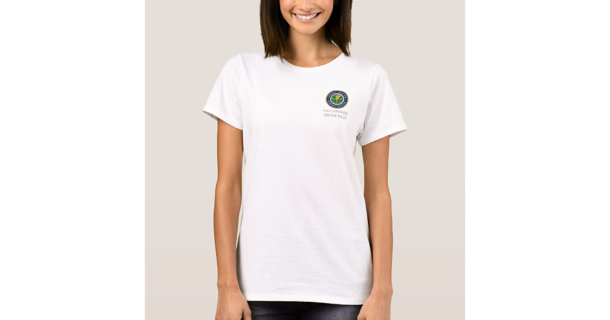 FAA CERTIFIED DRONE PILOT T-Shirt | Zazzle