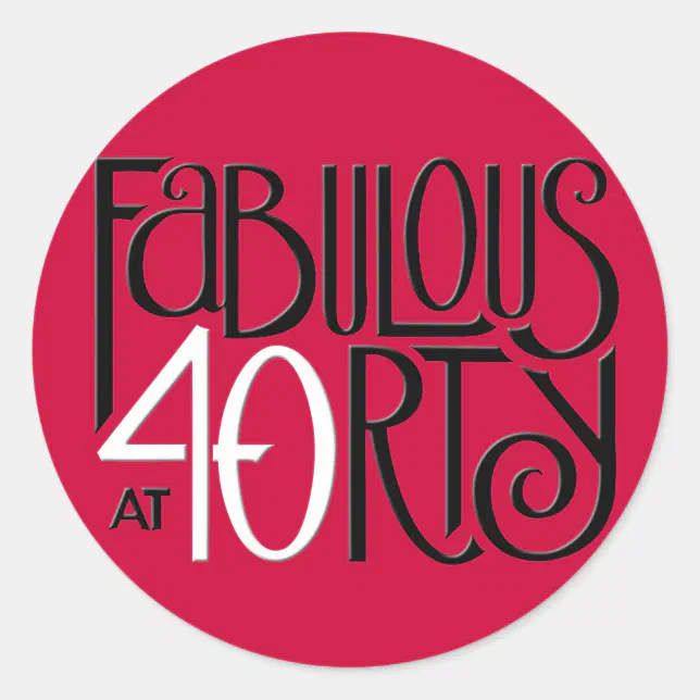 Fabulous 40 black white red Round Sticker | Zazzle