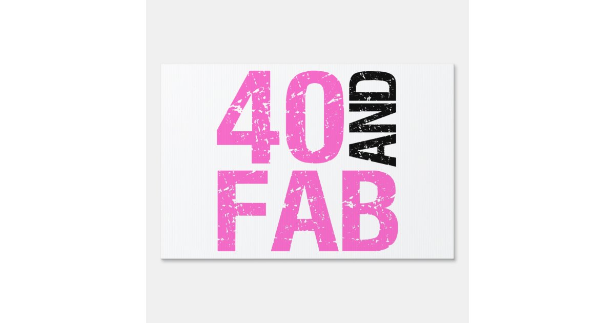 Fabulous 40th Birthday Sign | Zazzle