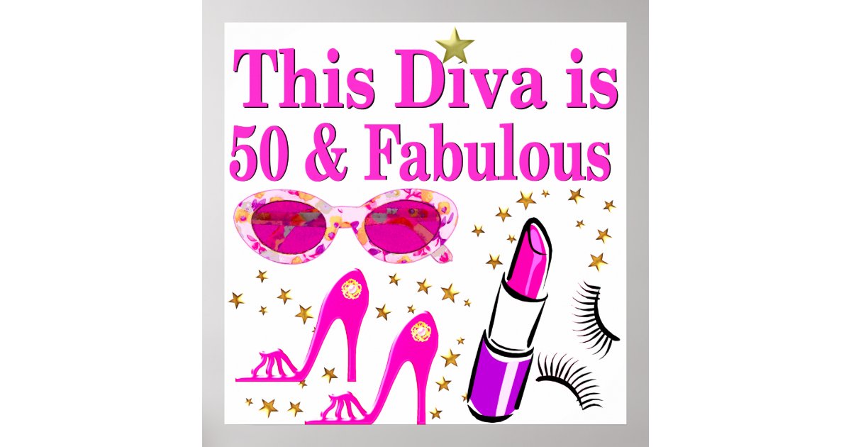 FABULOUS 50TH DIVA POSTER | Zazzle