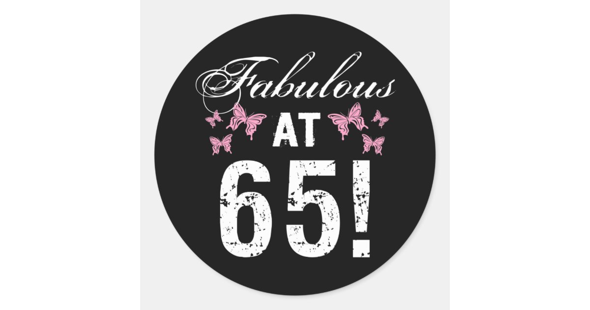 Fabulous 65th Birthday Classic Round Sticker | Zazzle