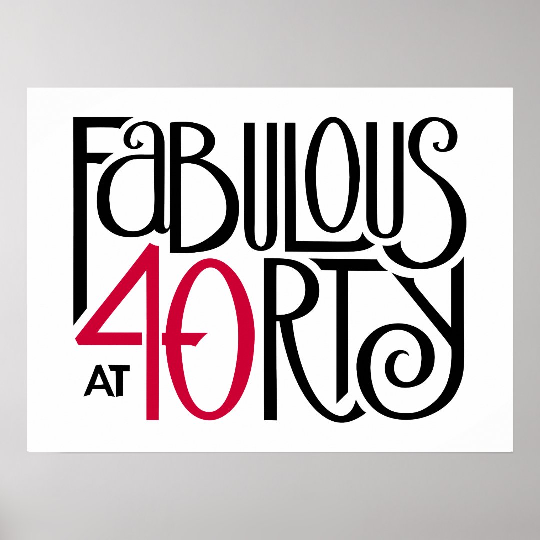 Fabulous at 40 red poster | Zazzle