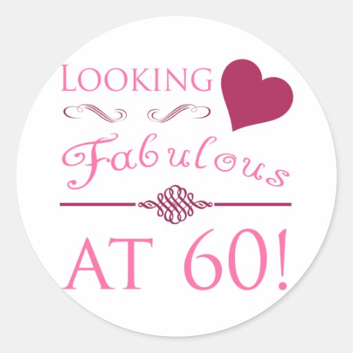 60 And Fabulous Gifts - T-Shirts, Art, Posters & Other Gift Ideas | Zazzle