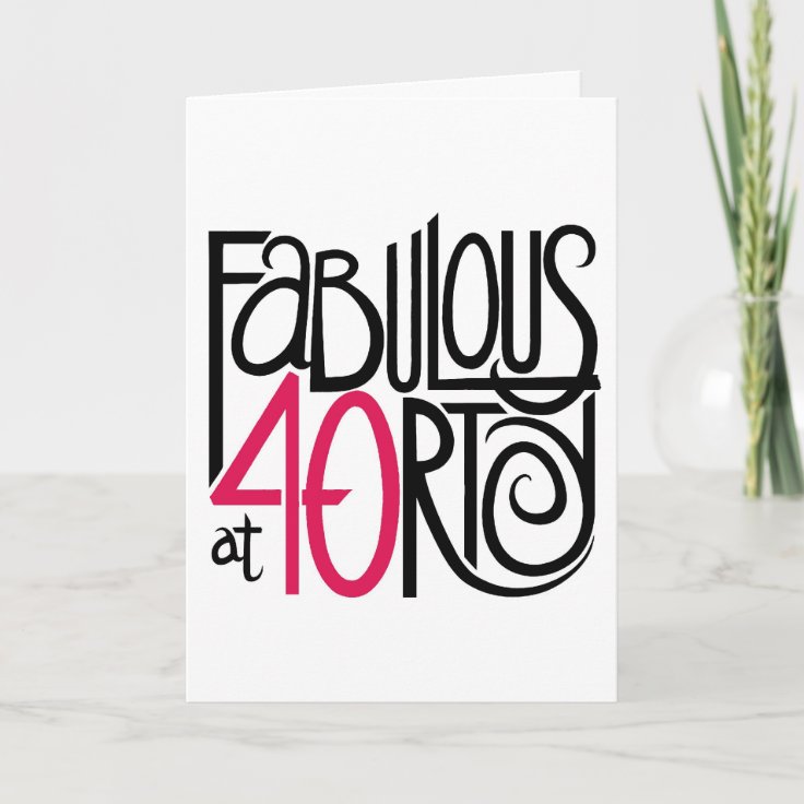 Fabulous at Forty Card | Zazzle