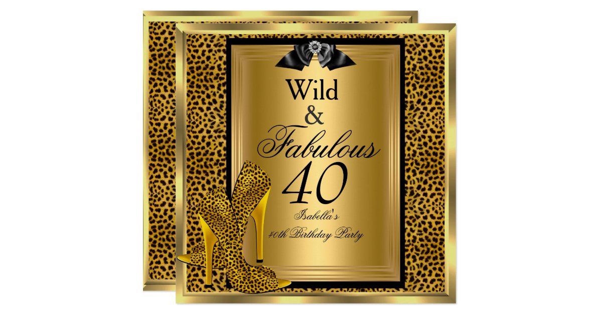 Fabulous Wild 40 40th Birthday Party Gold Leopard Invitation | Zazzle.com