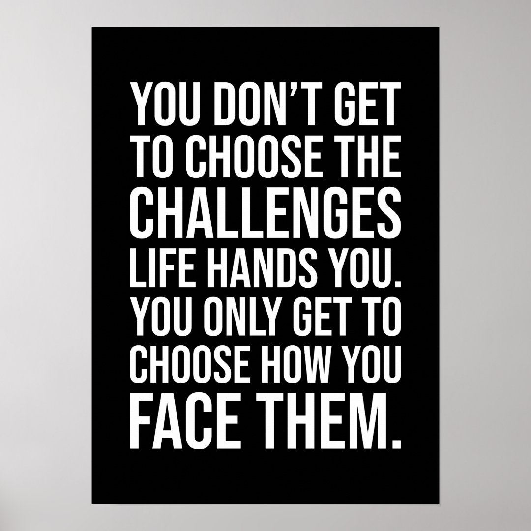 Face Challenges - Success Motivational Poster | Zazzle