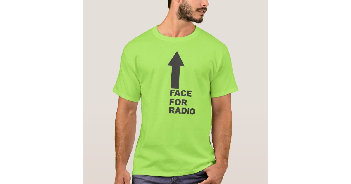 Face for Radio T-Shirt | Zazzle