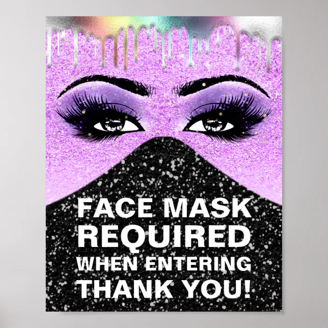 Face Mask Required Covid Lash Drips Holograph Poster | Zazzle