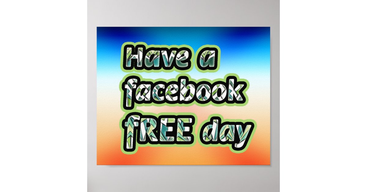Facebook Free Day Poster | Zazzle