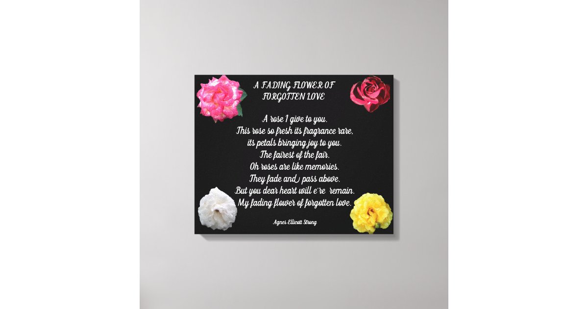 FADED FLOWER FORGOTTEN LOVE POEM CANVAS PRINT | Zazzle