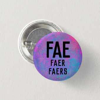 Fae Faer Faers Pronouns Button | Zazzle