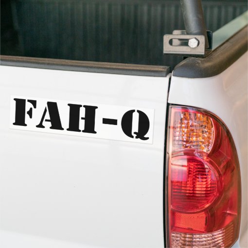 Fah Q Bumper Sticker | Zazzle