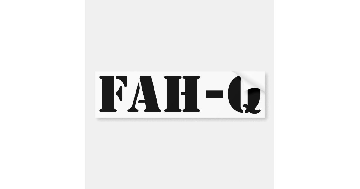 Fah Q Bumper Sticker | Zazzle
