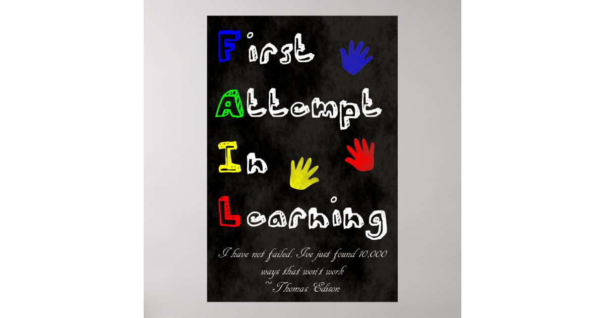 FAIL - First Attempt In Learning Poster | Zazzle FAIL - First Attempt In Learning Poster | Zazzle