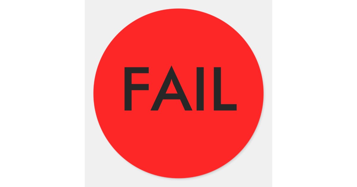 FAIL Stickers | Zazzle