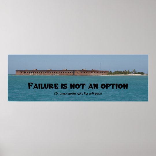 Failure is not an option poster | Zazzle.com