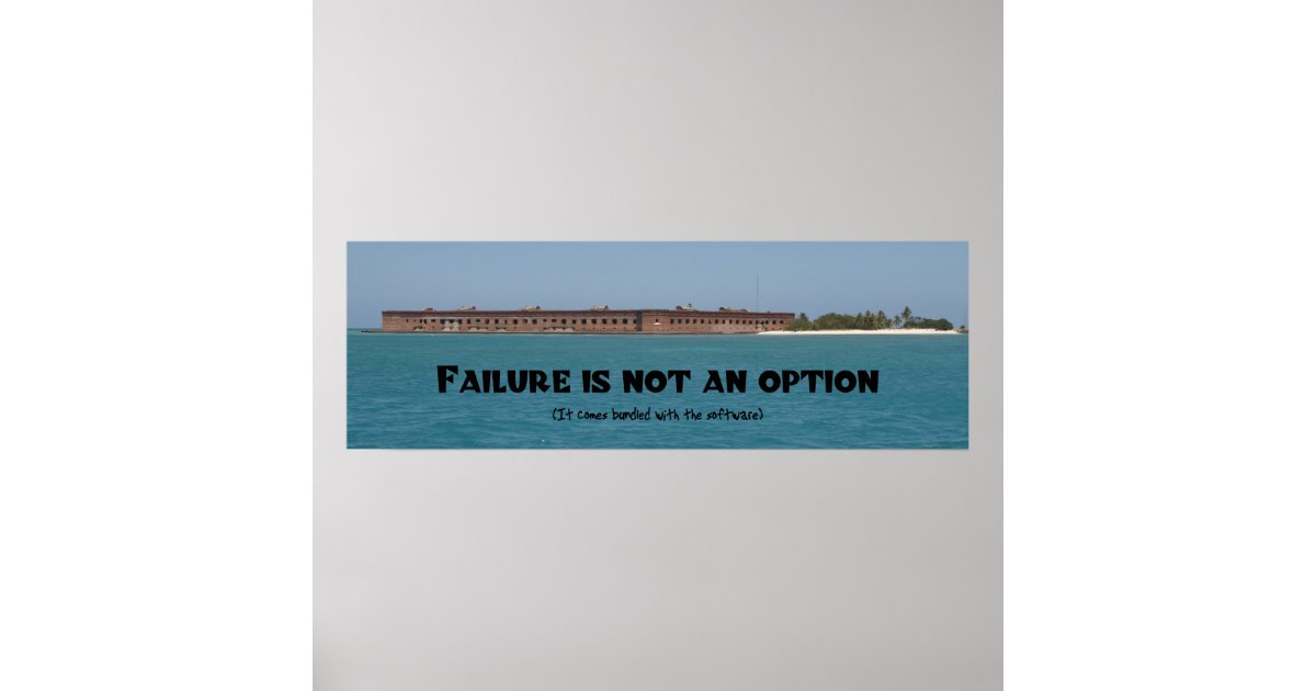 Failure is not an option poster | Zazzle