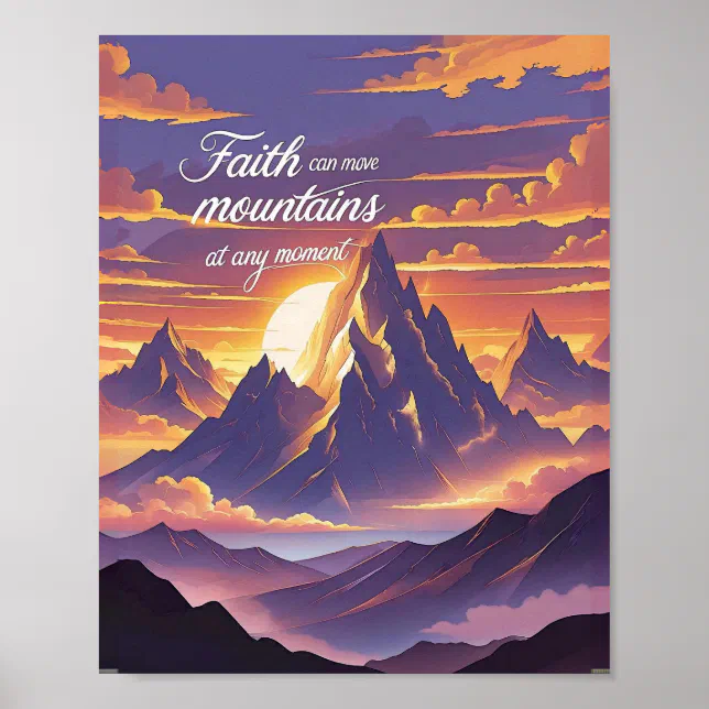 Faith Can Move Mountains – Sunset Inspiration Poster | Zazzle