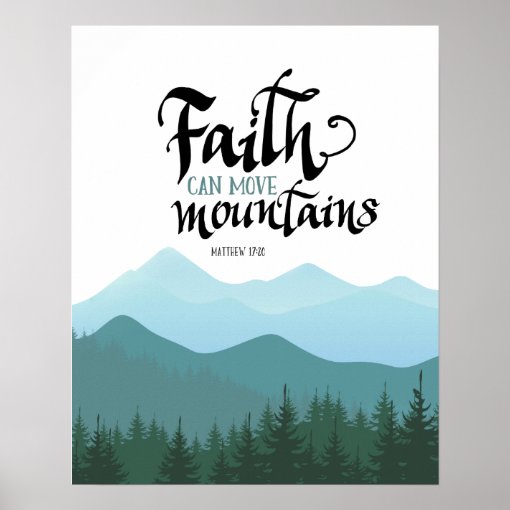 Faith Can Move Mountains Wall Decor Art Poster | Zazzle