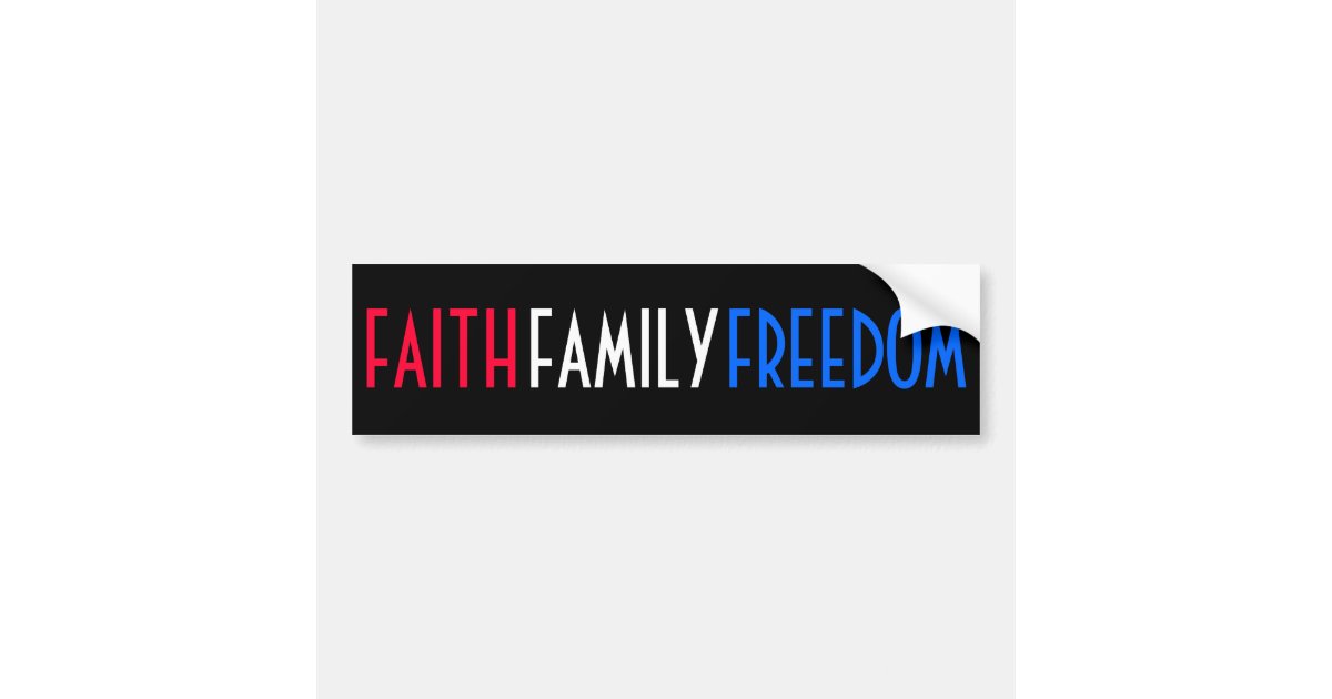 Faith Family Freedom Bumper Sticker | Zazzle