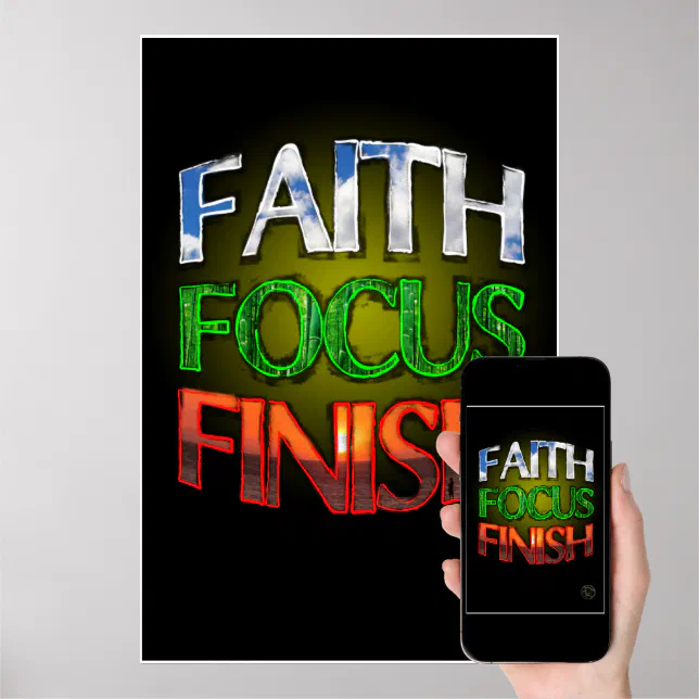Faith Focus Finish Poster | Zazzle