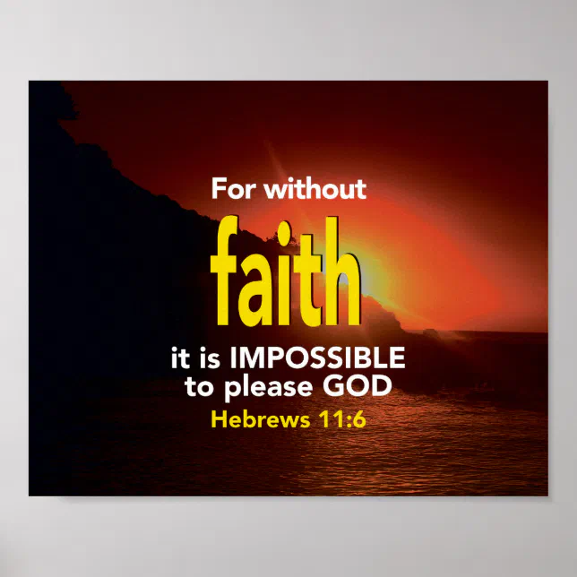 FAITH Hebrews 11:6 Inspirational Christian Poster | Zazzle