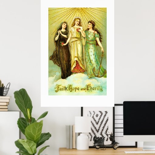 Faith, Hope and Charity Poster | Zazzle