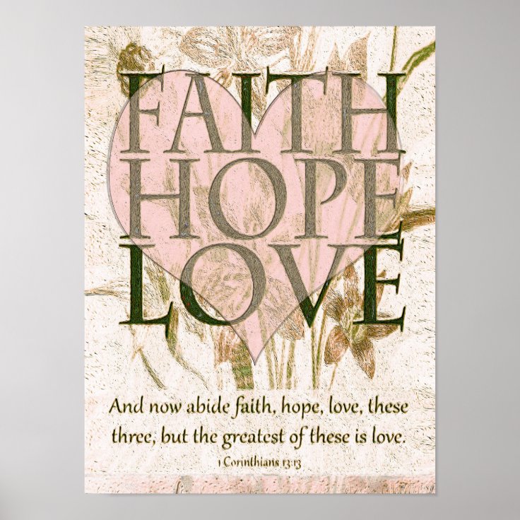 Faith, Hope and Love Poster | Zazzle
