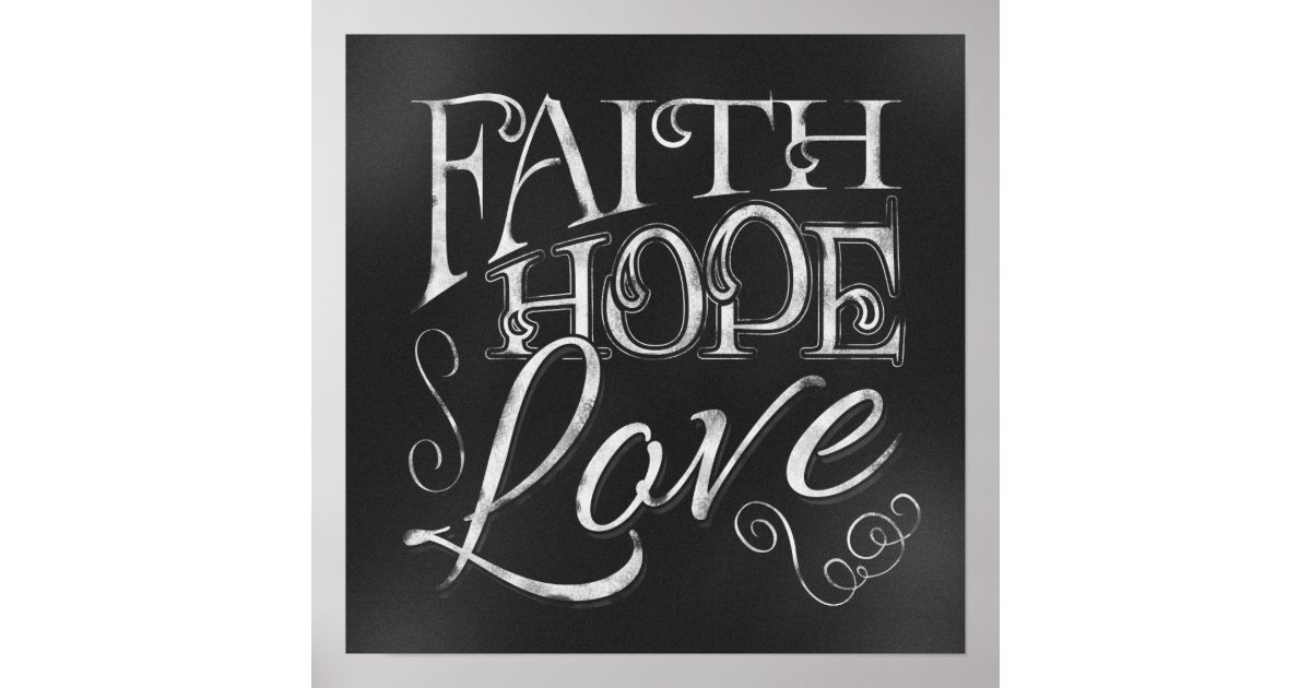 Faith, Hope, Love Chalkboard Poster | Zazzle