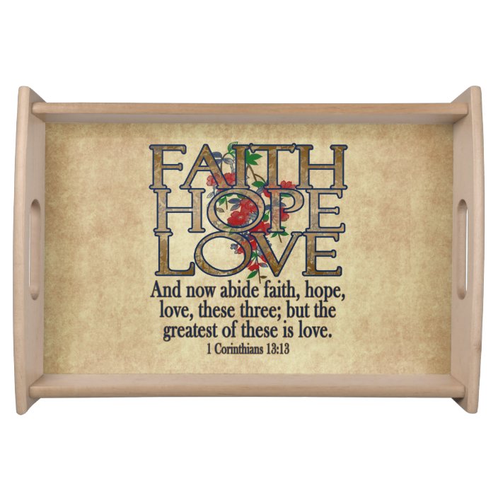 Faith Hope Love Elegant Bible Scripture Christian Serving Tray | Zazzle.com