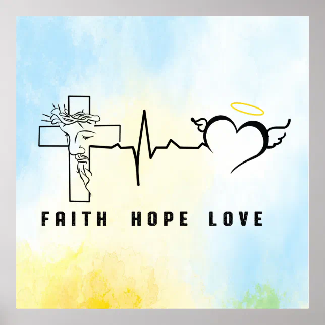 Faith Hope Love Poster | Zazzle