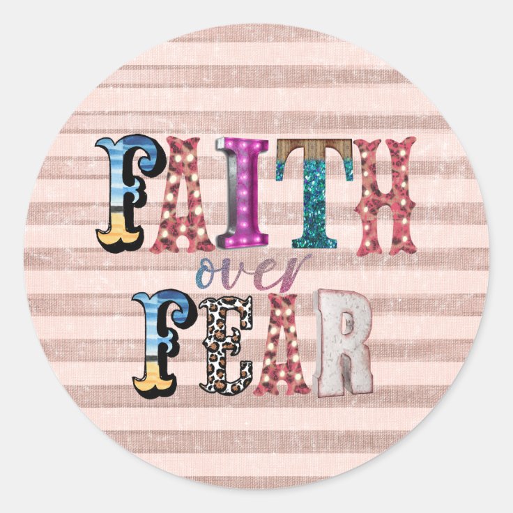 Faith over Fear Classic Round Sticker | Zazzle