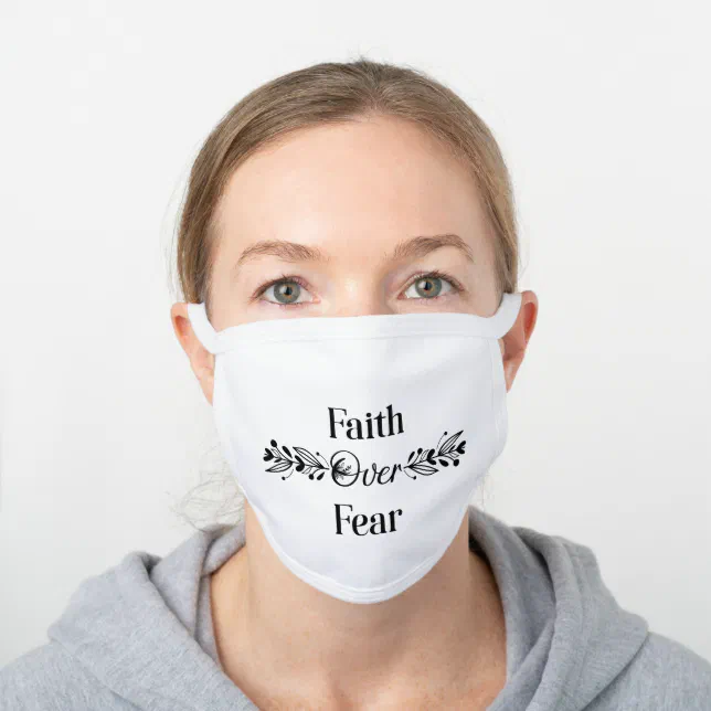 Faith Over Fear Floral White Cotton Face Mask | Zazzle