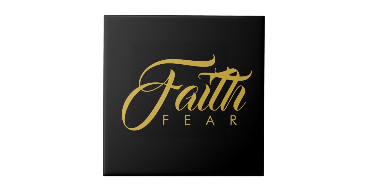 Faith Over Fear Gold and Black Ceramic Tile | Zazzle