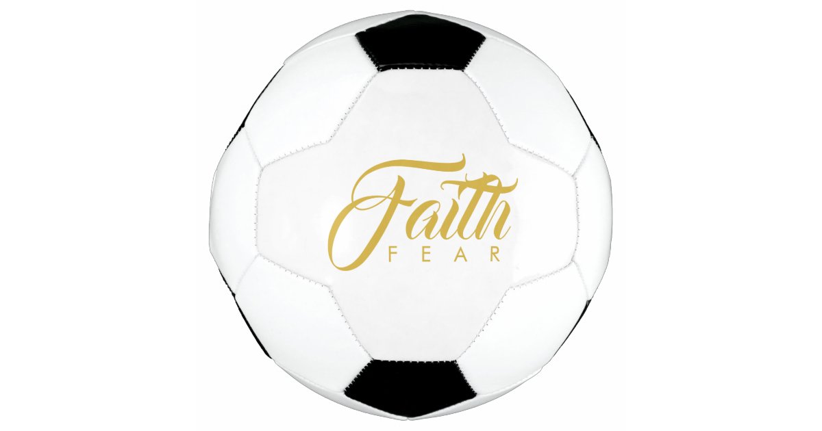 Faith Over Fear Gold Graphic Soccer Ball | Zazzle