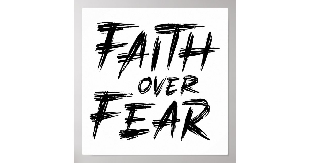 Faith Over Fear Poster | Zazzle