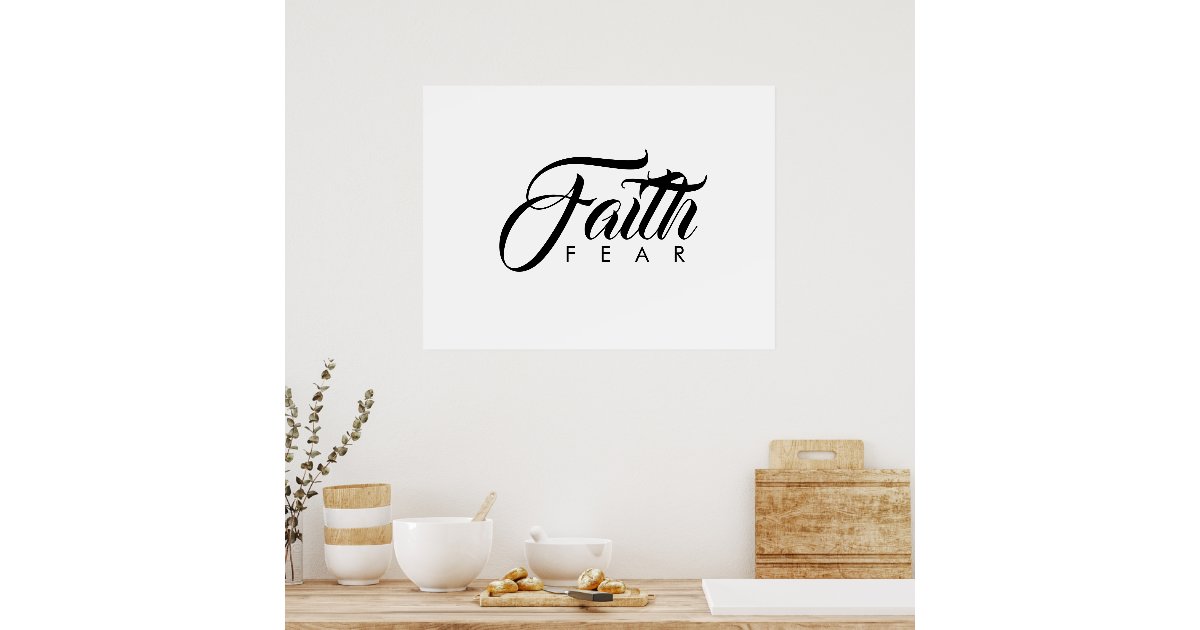 Faith Over Fear White Poster | Zazzle