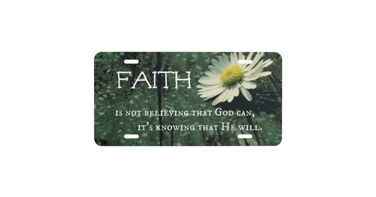 Faith Quote License Plate | Zazzle