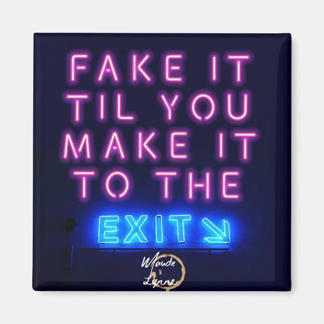 Fake it magnet | Zazzle