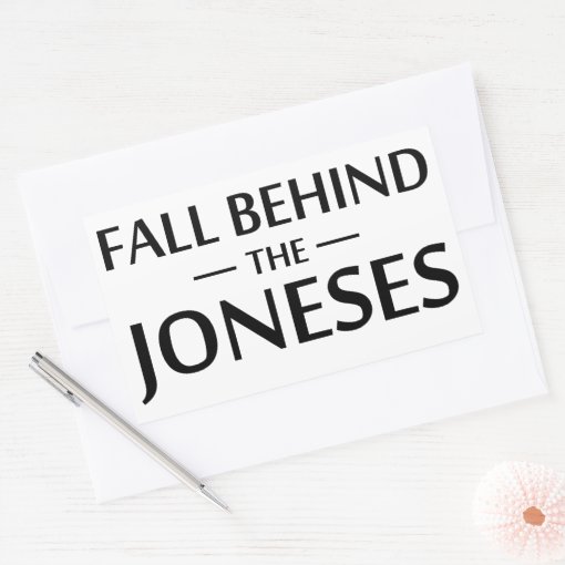 Fall Behind The Joneses Rectangular Sticker | Zazzle