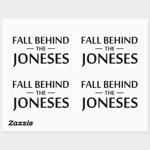 Fall Behind The Joneses Rectangular Sticker | Zazzle