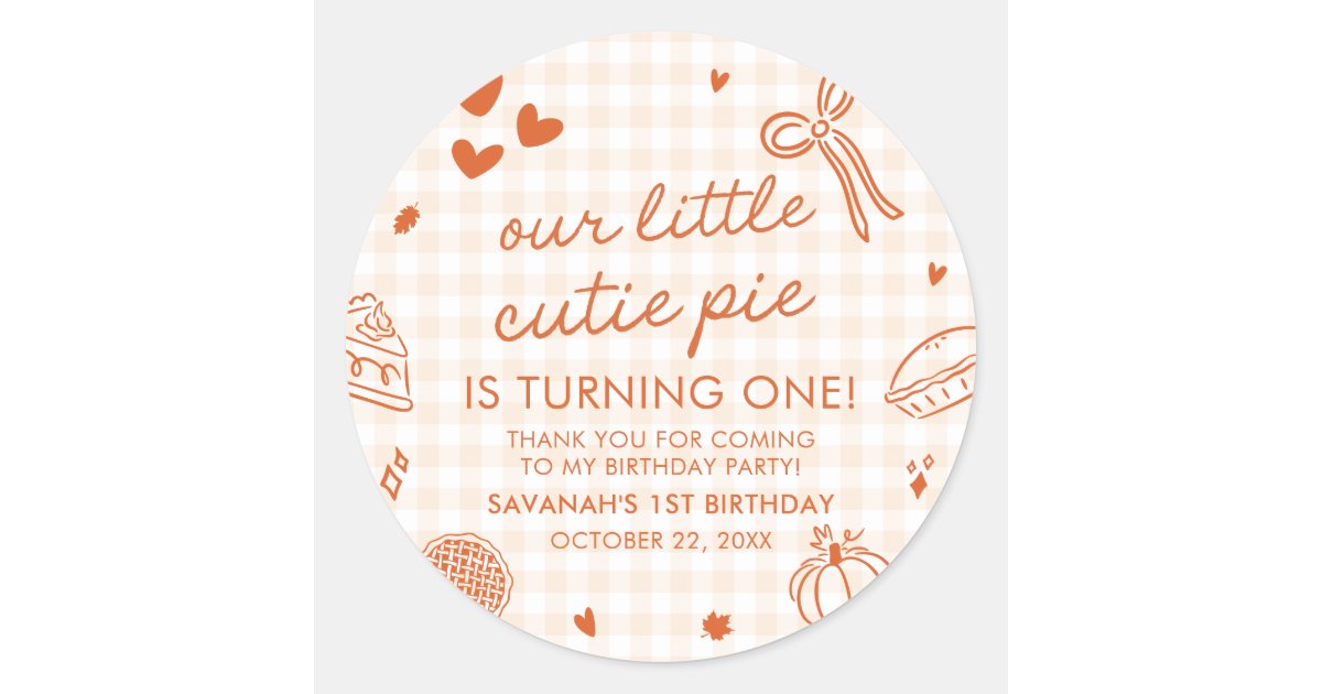 Fall Hand Drawn A Little Cutie Pie 1st Birthday Classic Round Sticker ...