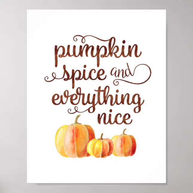 Fall Quote Pumpkin Spice and Everything Nice Poster | Zazzle