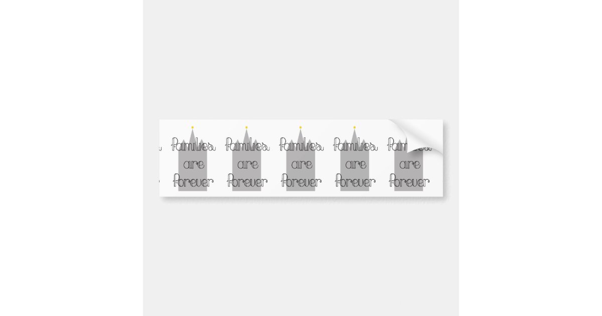 families are forever mormon lds temple bumper sticker | Zazzle