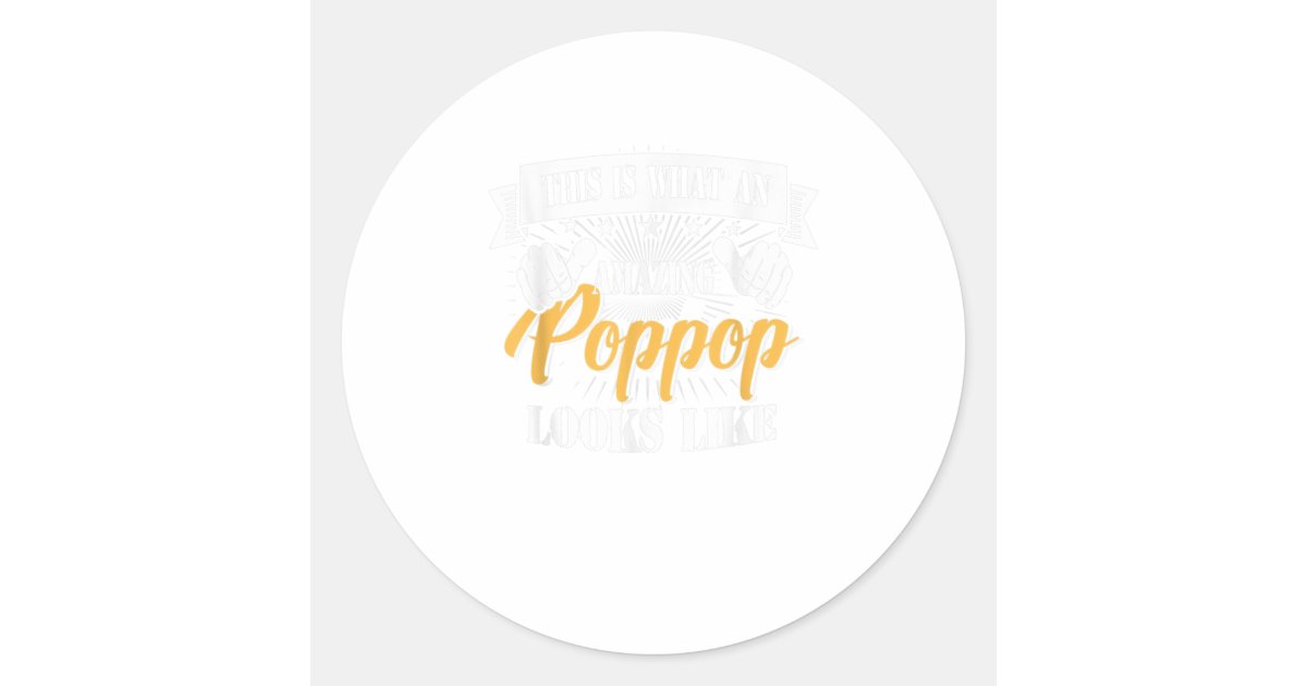 FAMILY 365 Fathers Day What an Amazing PopPo Classic Round Sticker | Zazzle